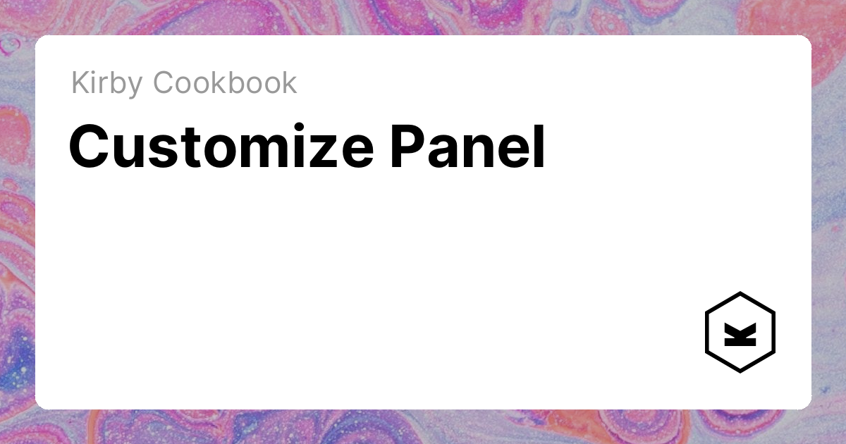 Customize Panel | Kirby CMS