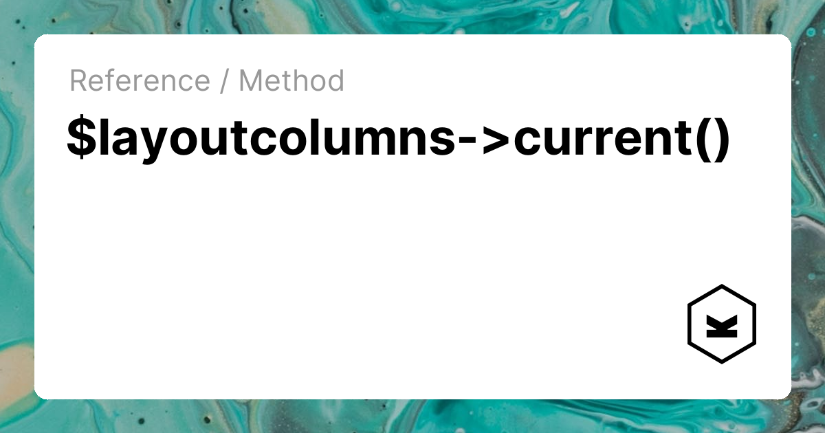 $layoutcolumns->current() | Kirby CMS