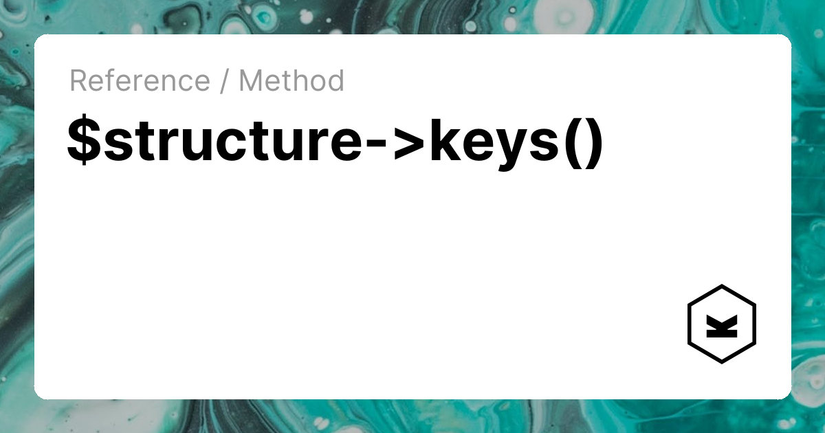 $structure->keys() | Kirby CMS